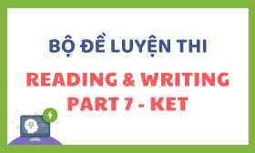 Bộ đề thi KET Reading and Writing Part 7 có đáp án mẫu - TAK12 - Tự Học ...