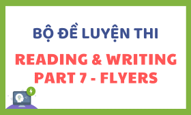 Bộ đề ôn thi Flyers - Reading & Writing Part 7 có đáp án mẫu - TAK12 ...