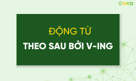 Các động từ đi với V-ing trong tiếng Anh - TAK12 - Học thêm & Ôn thi ...