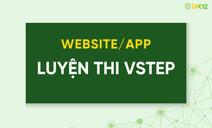 Website/App luyện thi VSTEP: Giới thiệu các công cụ hỗ trợ người học ...