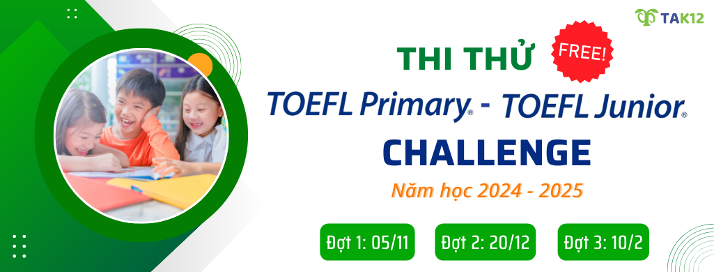 Thi thử TOEFL Primary và TOEFL Junior Challenge năm học 2024-2025 miễn ...